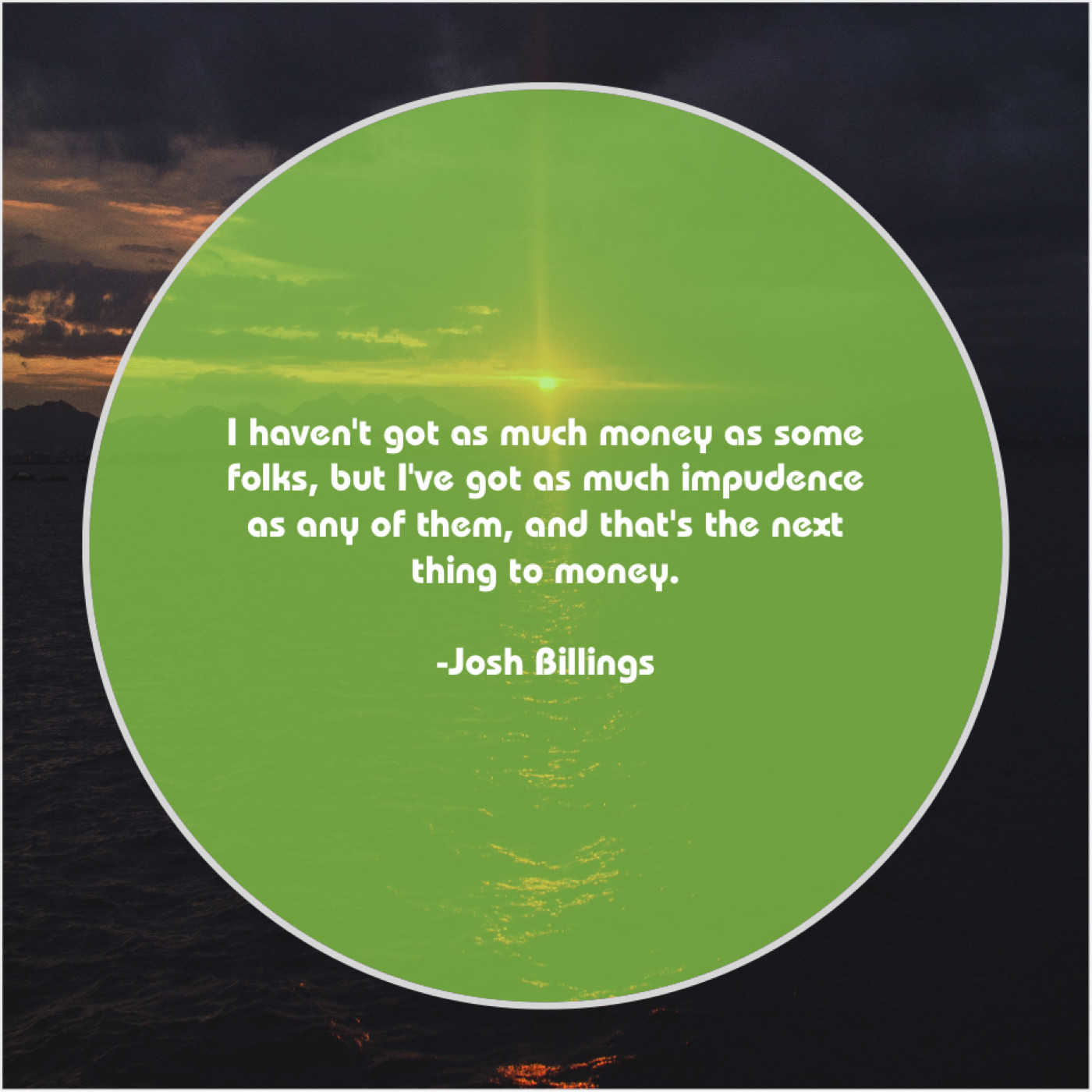 Josh Billings I Haven T Got As Much Success Manifestation Secrets