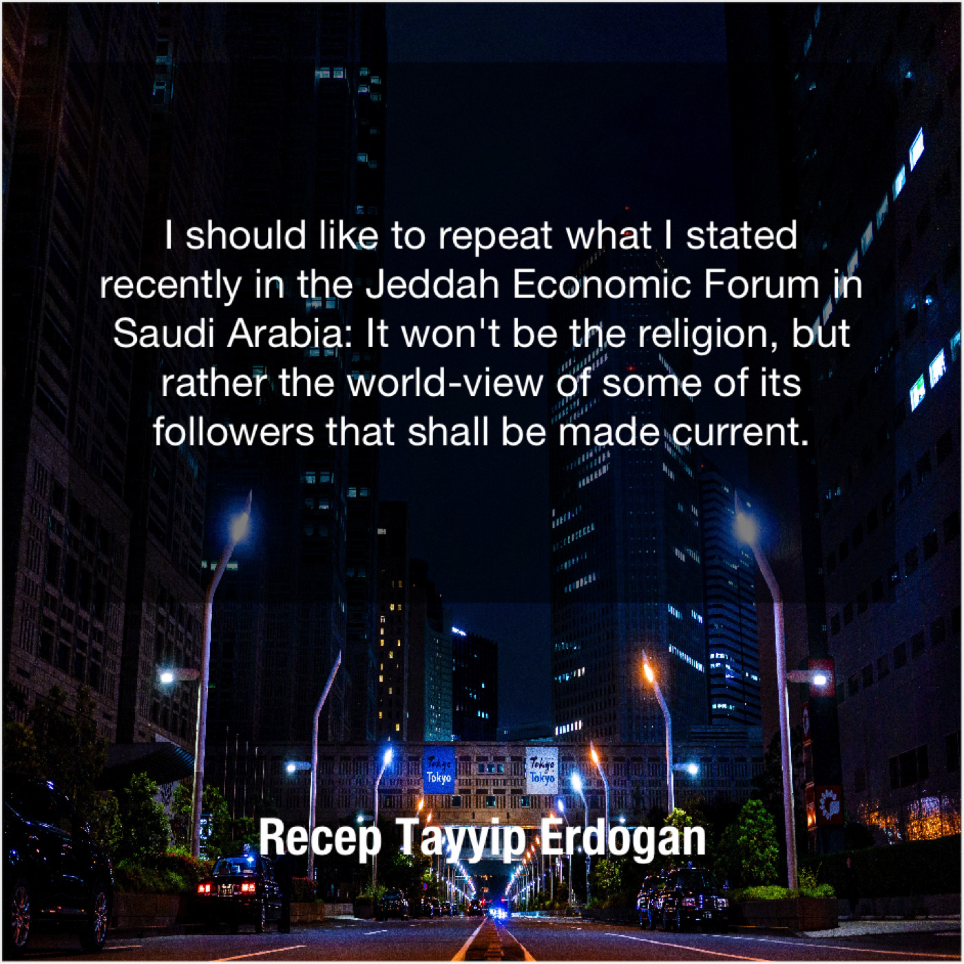 Recep Tayyip Erdogan – I should like to repeat… – Success Manifestation ...