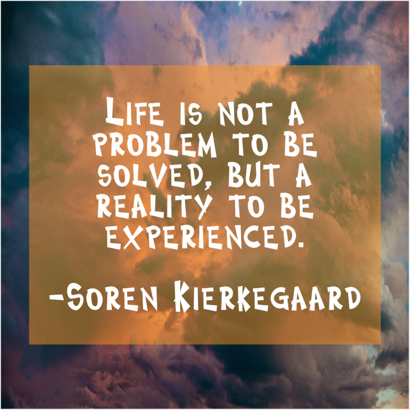 Soren Kierkegaard – Life is not a problem… - Success Manifestation Secrets