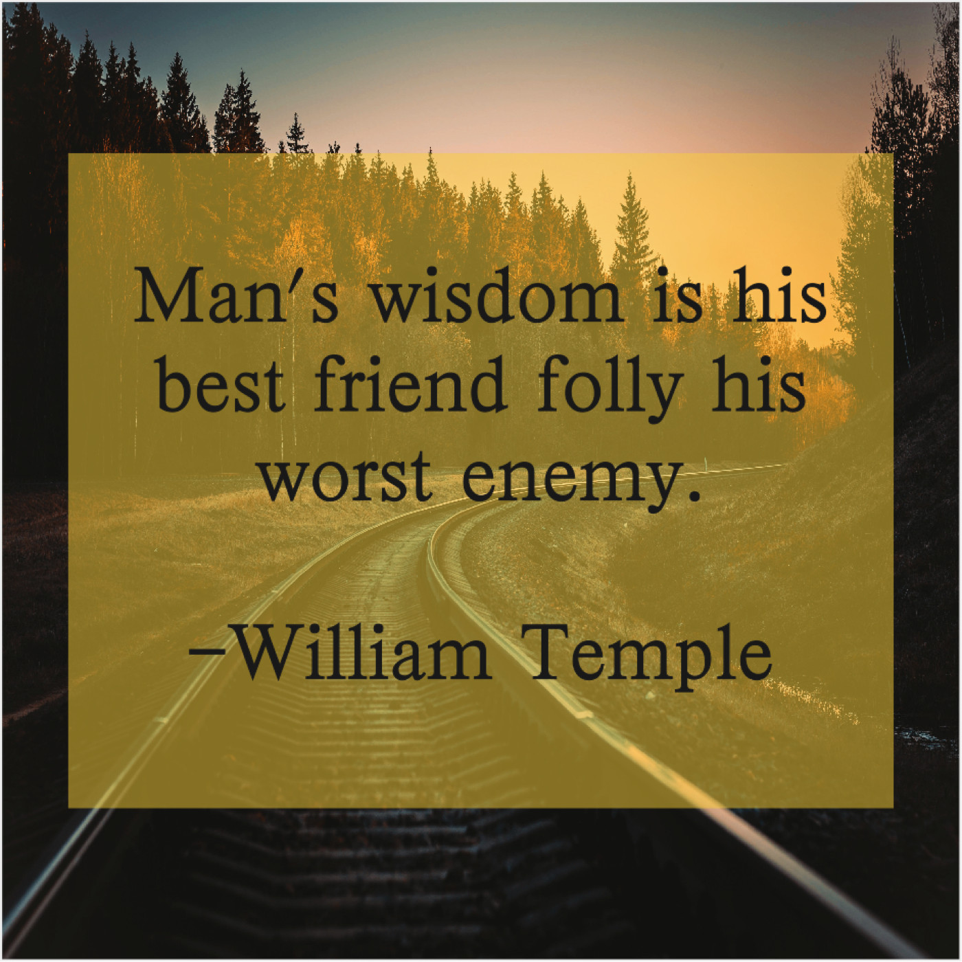 William Temple – Man’s wisdom is his best… – Success Manifestation Secrets