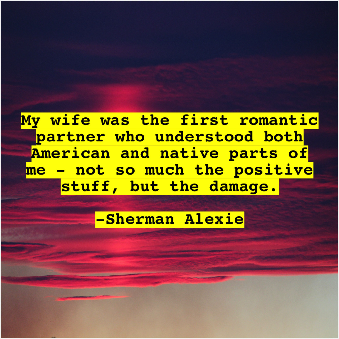 Sherman Alexie – My wife was the first… - Success Manifestation Secrets