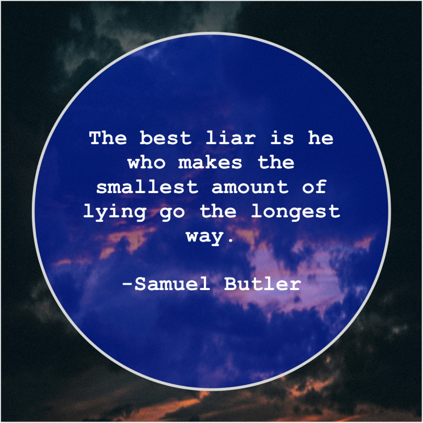 Samuel Butler – The best liar is he… – Success Manifestation Secrets