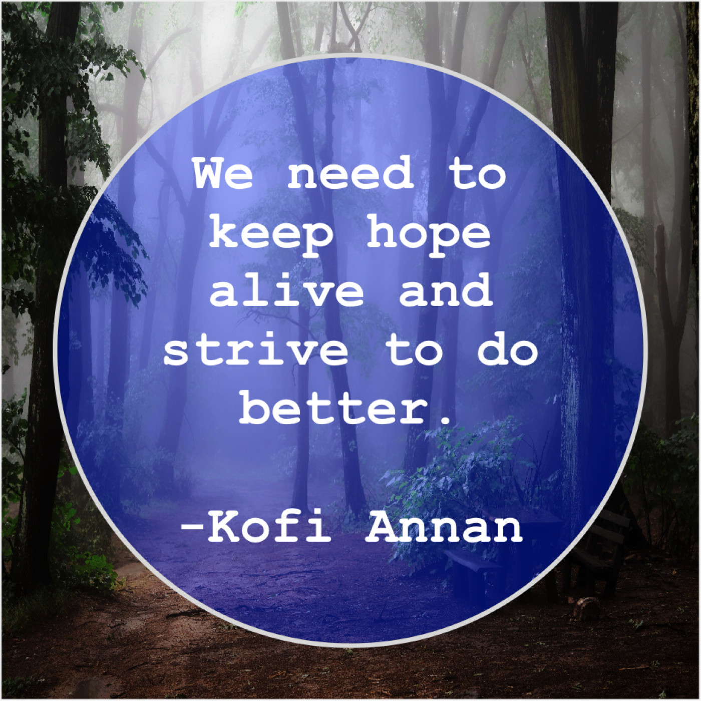 Kofi Annan – We need to keep hope… – Success Manifestation Secrets