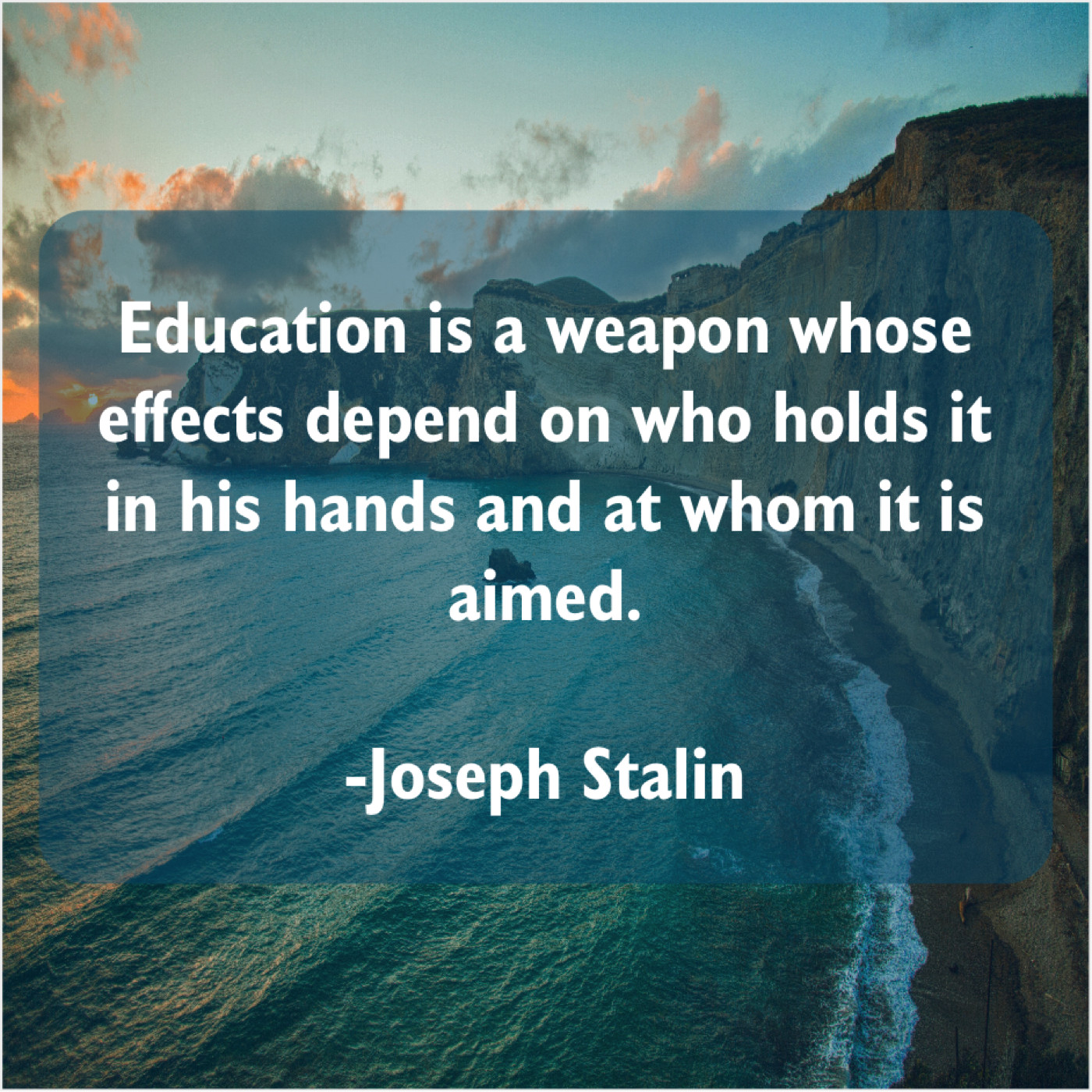 Joseph Stalin – Education is a weapon whose… – Success Manifestation ...